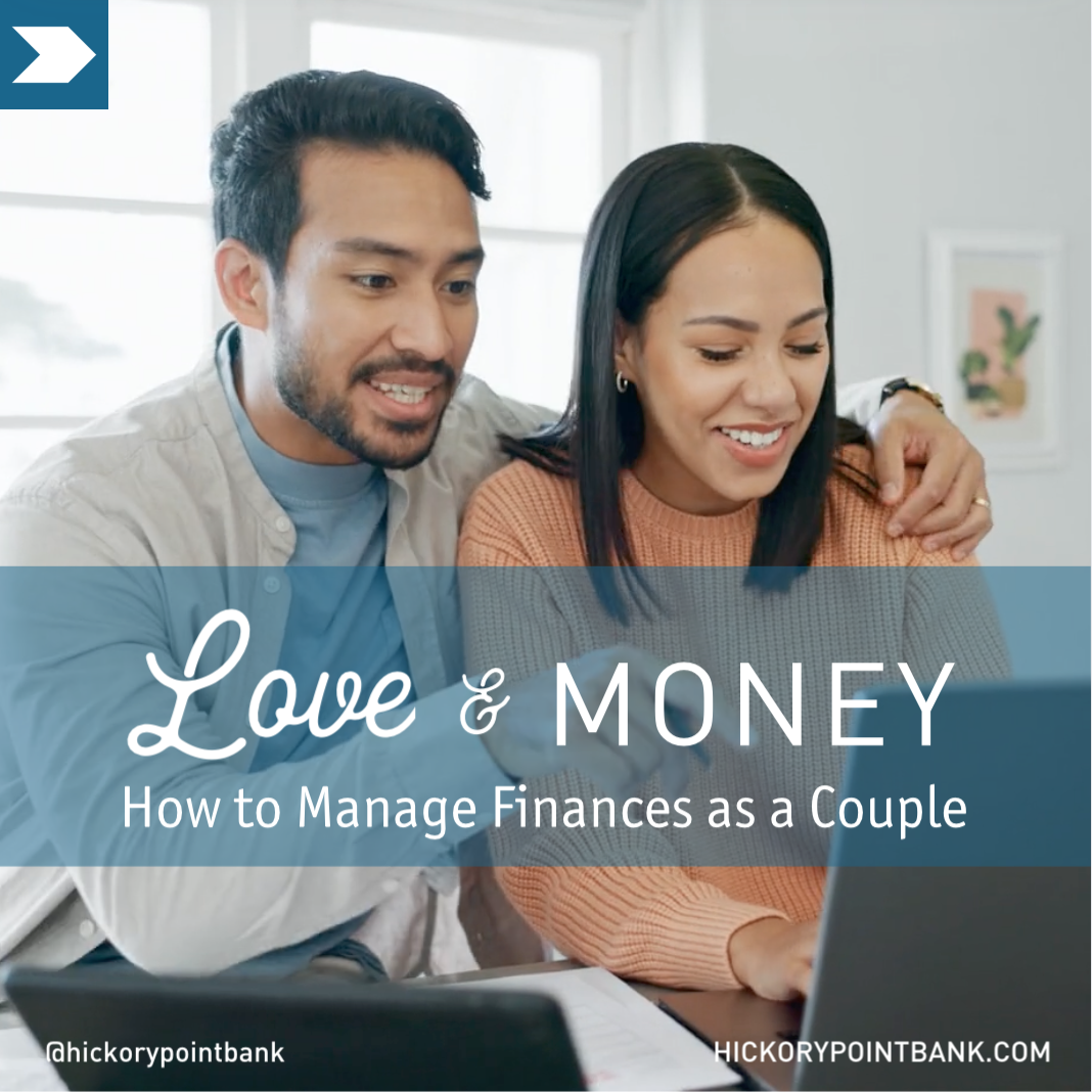 Love & Money: How to Manage Finances as a Couple | Hickory Point Bank